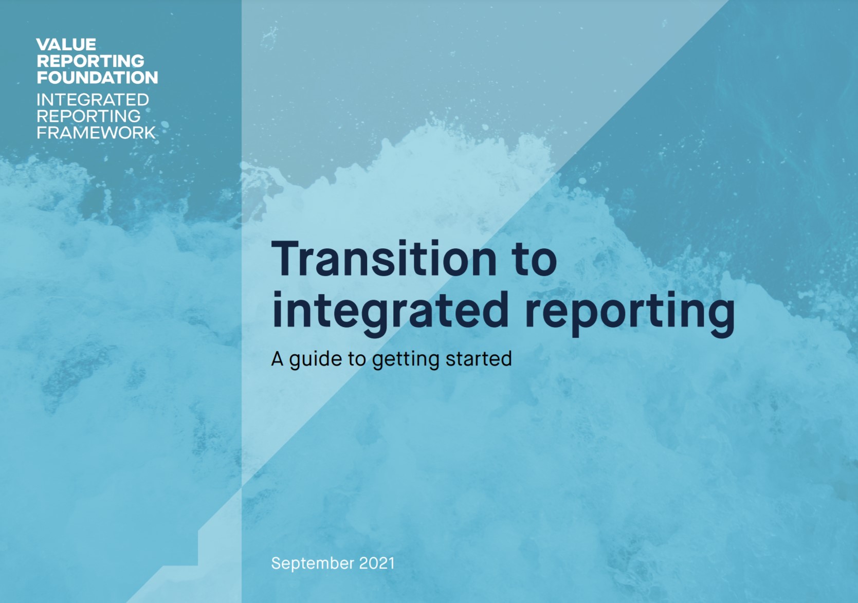 Transition to integrated reporting: A guide to getting started ...